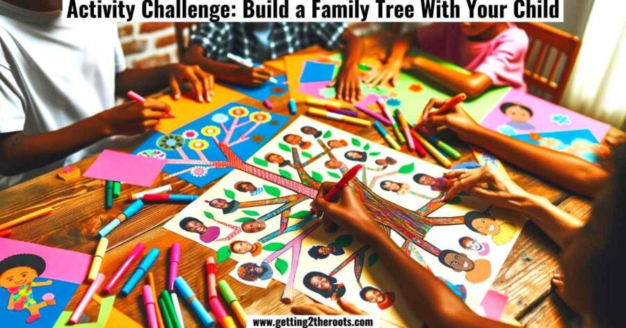 Activity Challenge: Build a Family Tree With Your Child