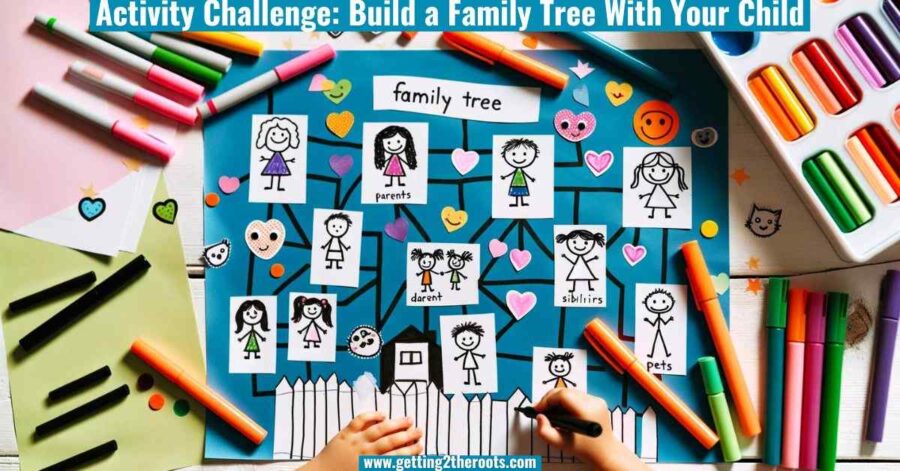 Activity Challenge: Build a Family Tree With Your Child