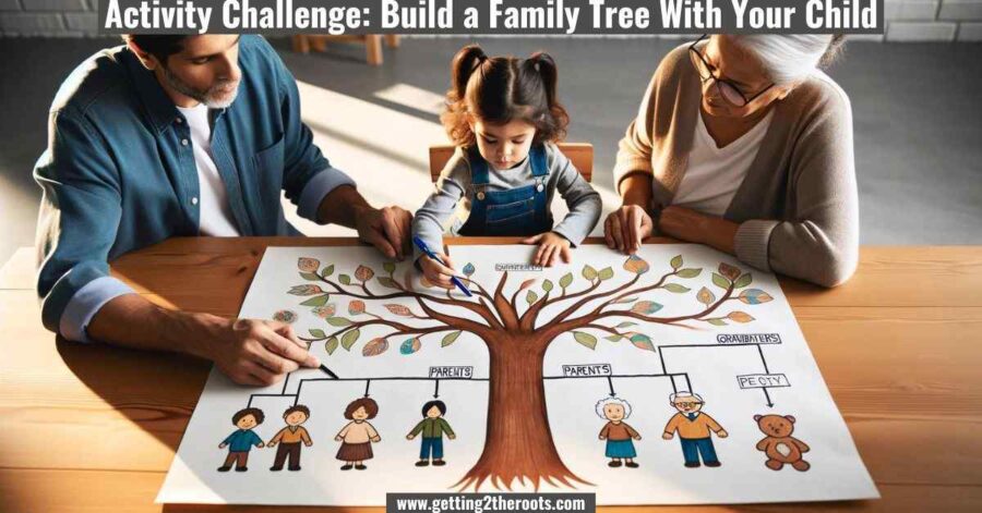Activity Challenge: Build a Family Tree With Your Child