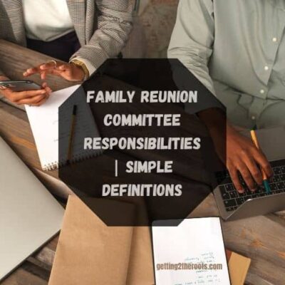 Family Reunion Committee Responsibilities | Detailed Meaning